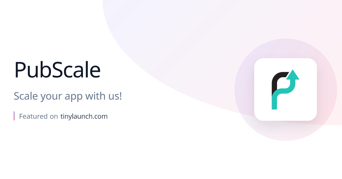 PubScale - tinylaunch