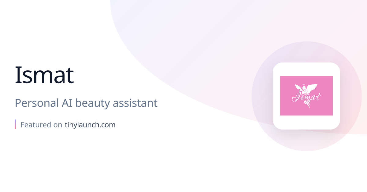 Ismat - tinylaunch