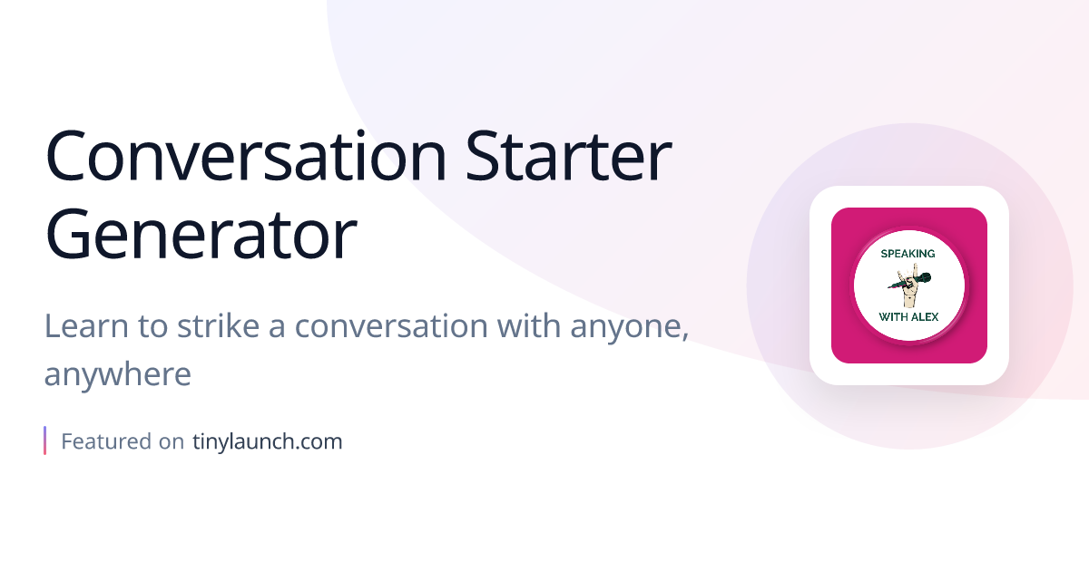Conversation Starter Generator - tinylaunch
