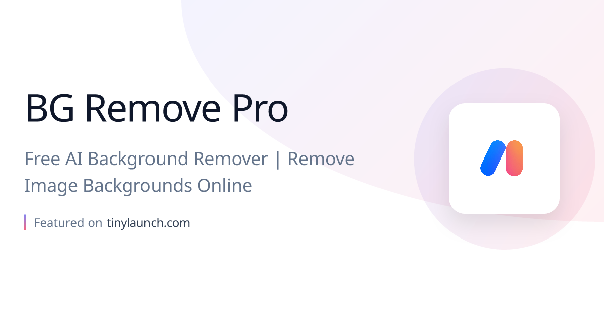BG Remove Pro - tinylaunch