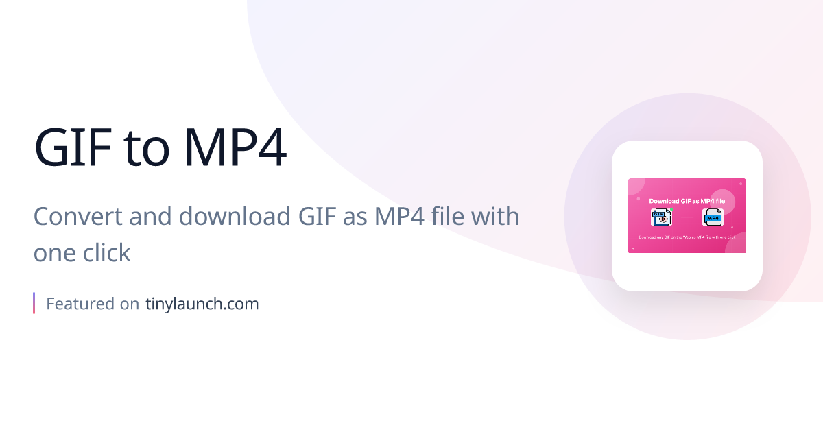 GIF to MP4 - tinylaunch
