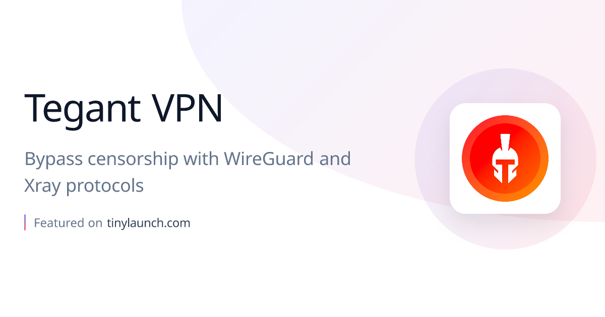 Tegant VPN - tinylaunch