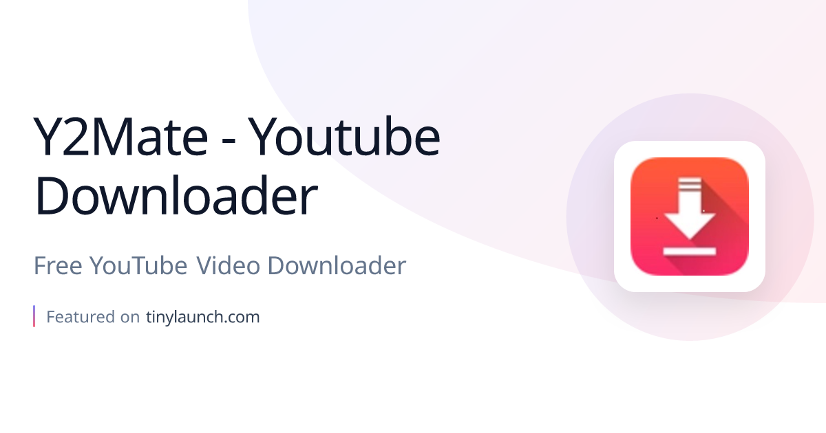 Y2Mate - Youtube Downloader - tinylaunch