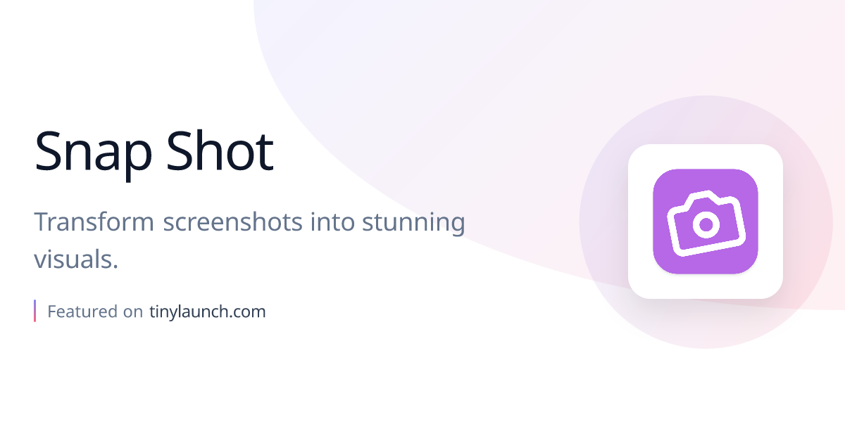 Snap Shot - tinylaunch