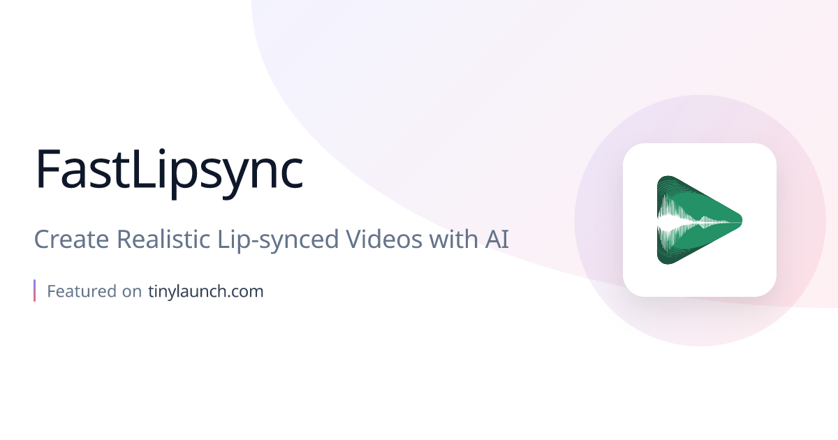 FastLipsync - tinylaunch