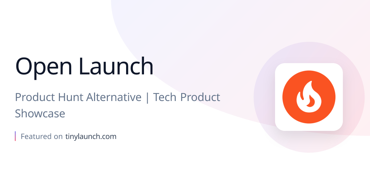 Open Launch - tinylaunch