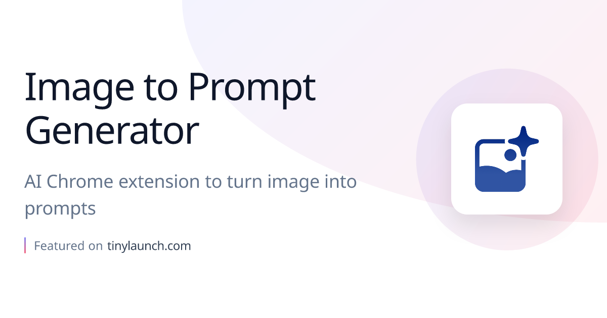 Image to Prompt Generator - tinylaunch
