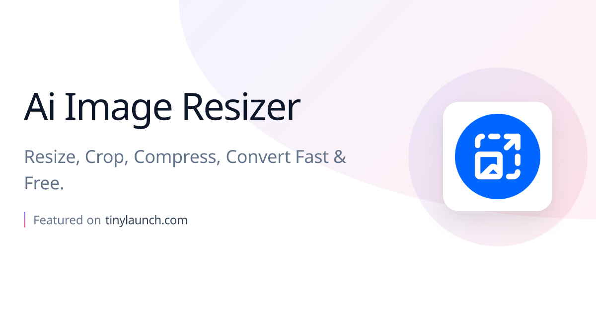 Ai Image Resizer - tinylaunch