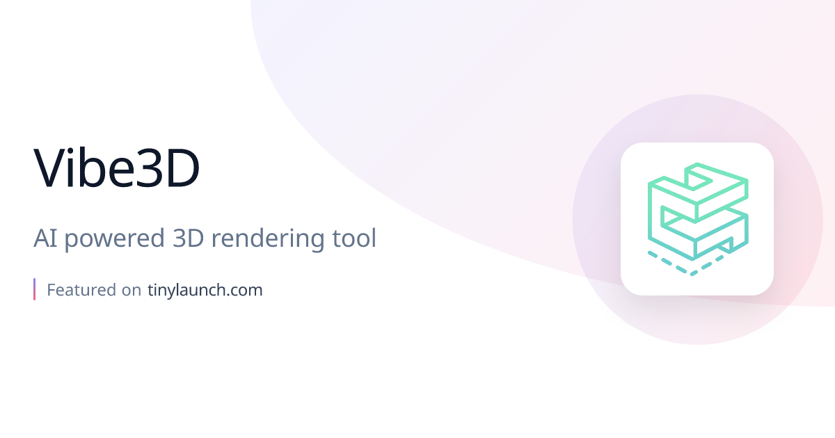 Vibe3D - tinylaunch