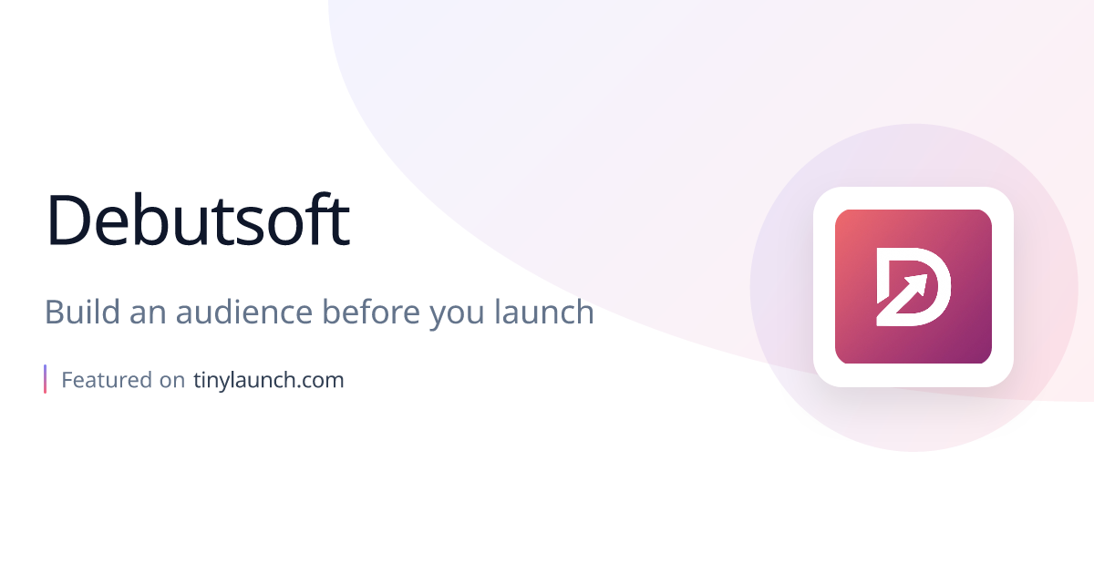 Debutsoft - tinylaunch
