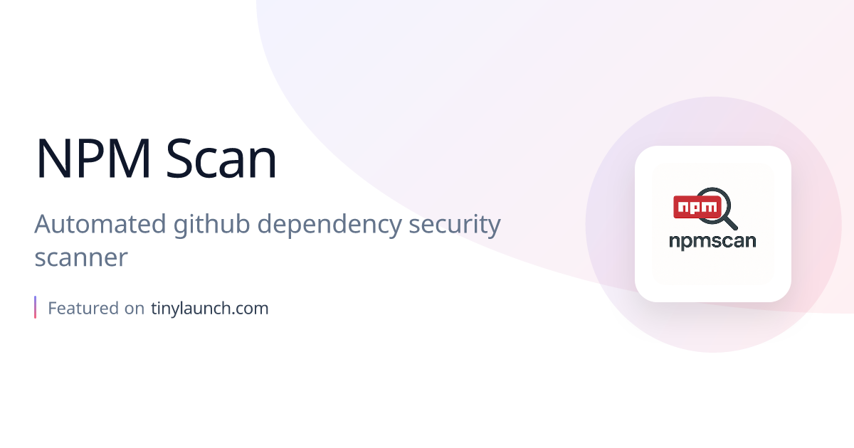 NPM Scan - tinylaunch