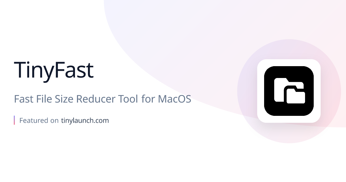 TinyFast - tinylaunch