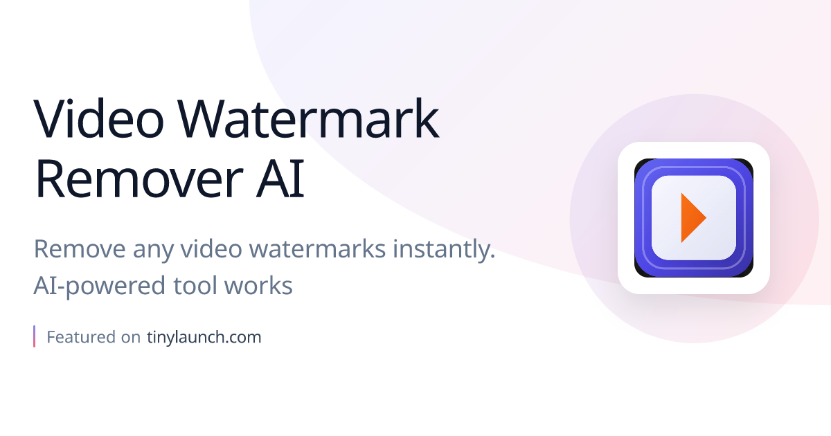 Video Watermark Remover AI - tinylaunch