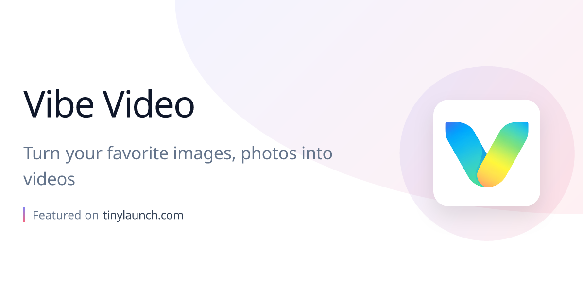 Vibe Video - tinylaunch