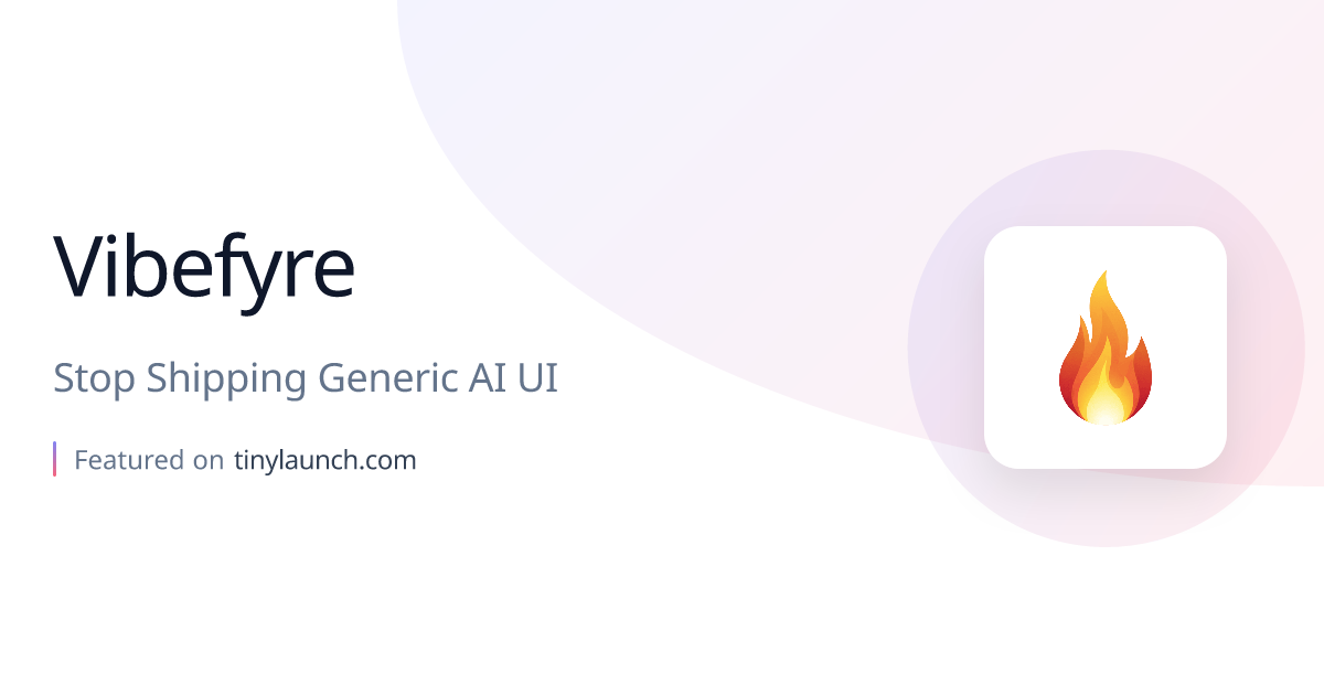 Vibefyre - tinylaunch