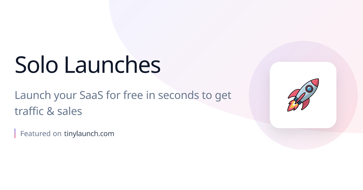 Solo Launches - tinylaunch