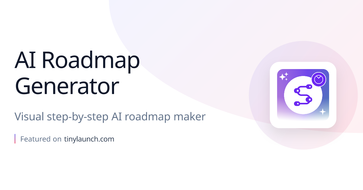 AI Roadmap Generator - tinylaunch