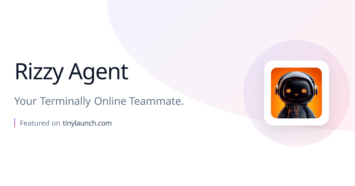Rizzy Agent - tinylaunch