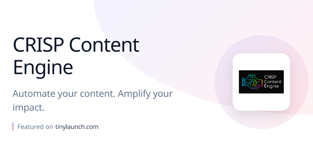 CRISP Content Engine - tinylaunch