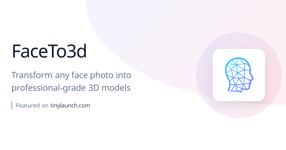 FaceTo3d - tinylaunch
