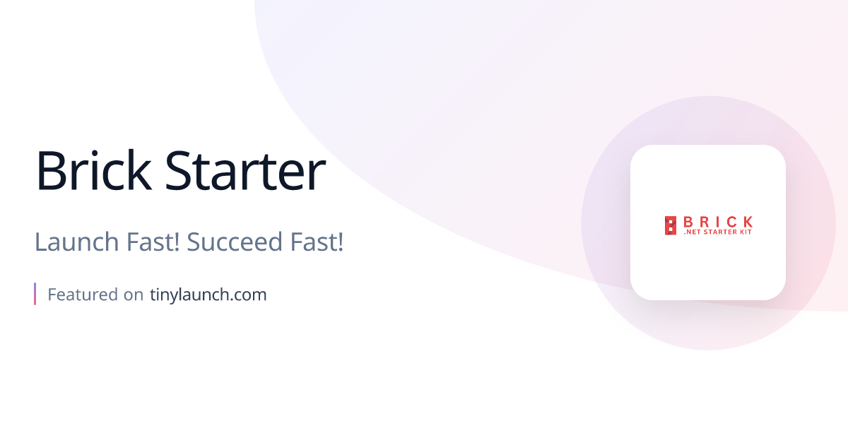 Brick Starter - tinylaunch