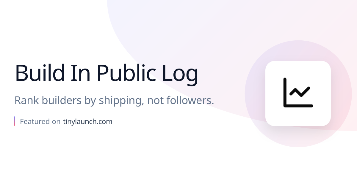 Build In Public Log - tinylaunch